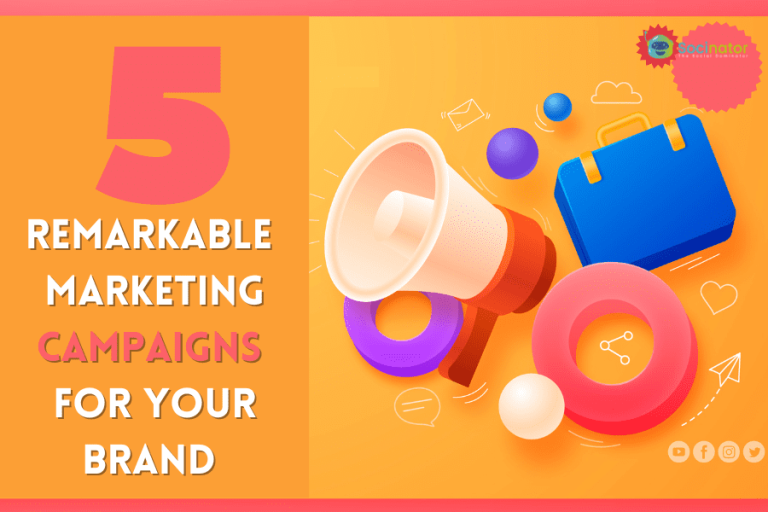 5 Remarkable Marketing Campaign for Your Brand