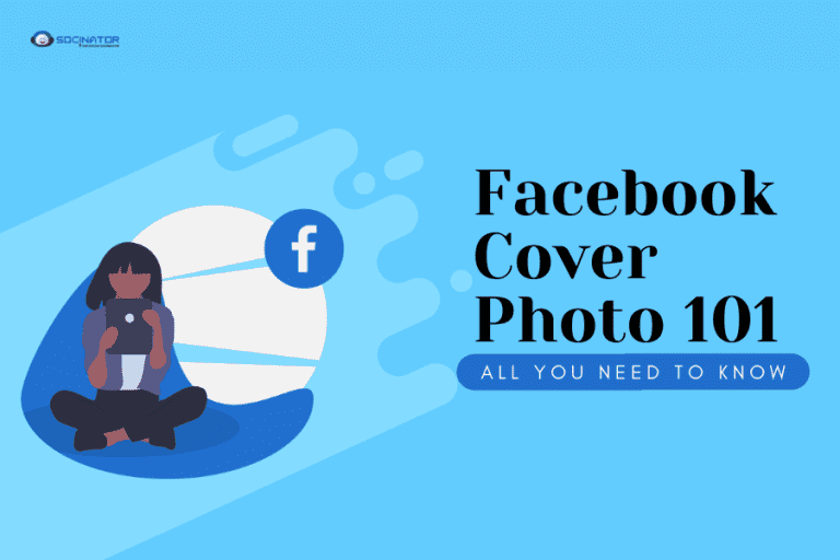Facebook Cover Photo 101: Everything You Need To Know