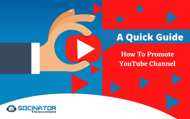 A Quick Guide On How To Start And Promote YouTube Channel - Socinator