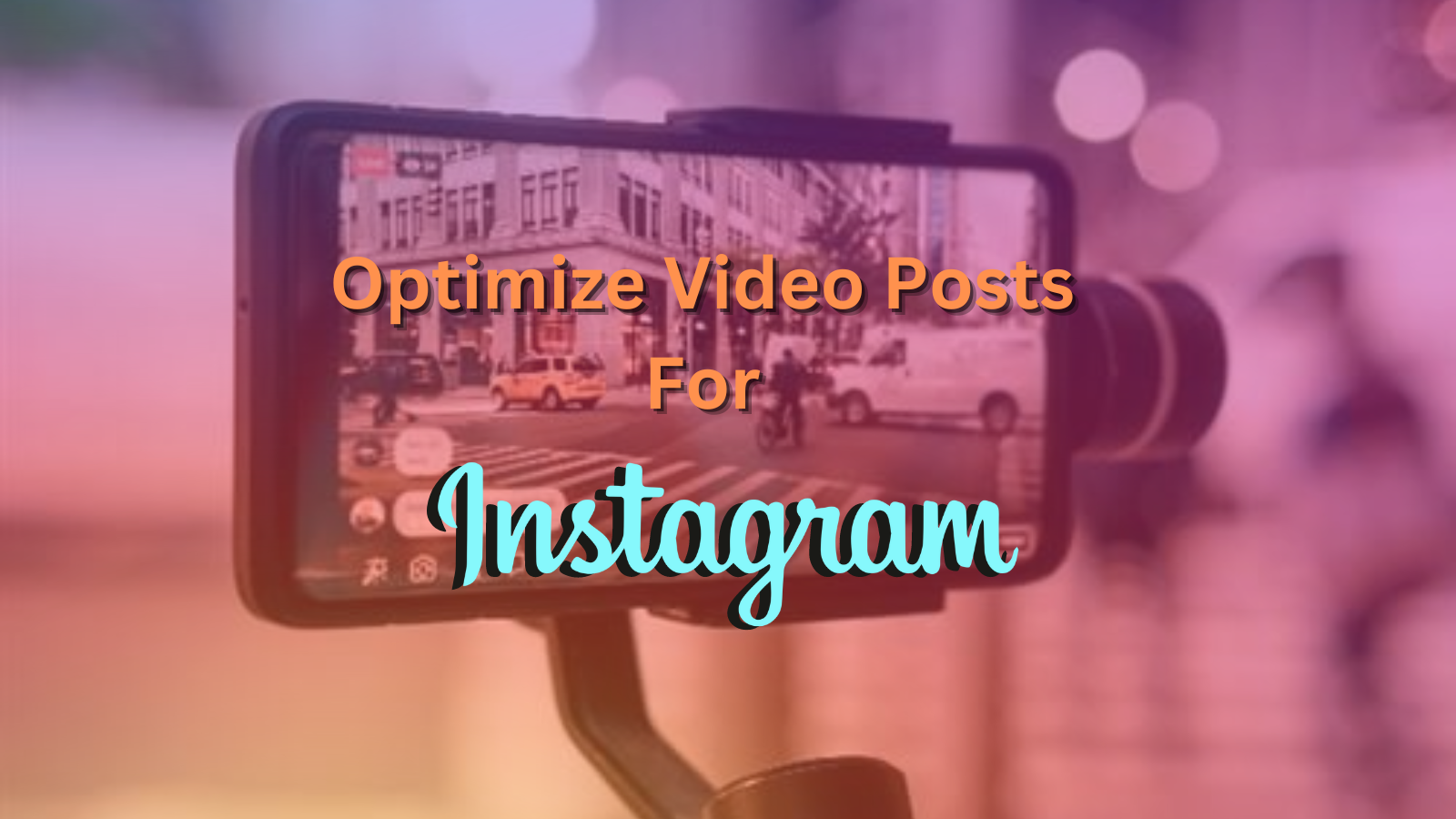 How To Post Video On Instagram: A Detailed Journey