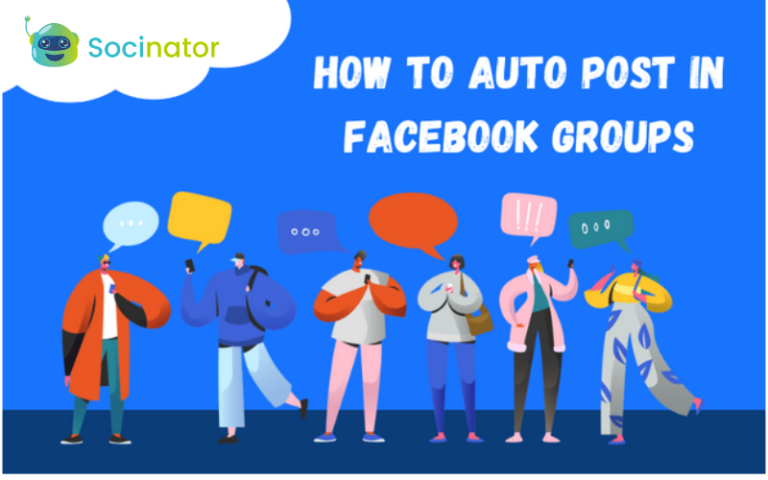 How To Auto Post In Facebook Groups? - Socinator